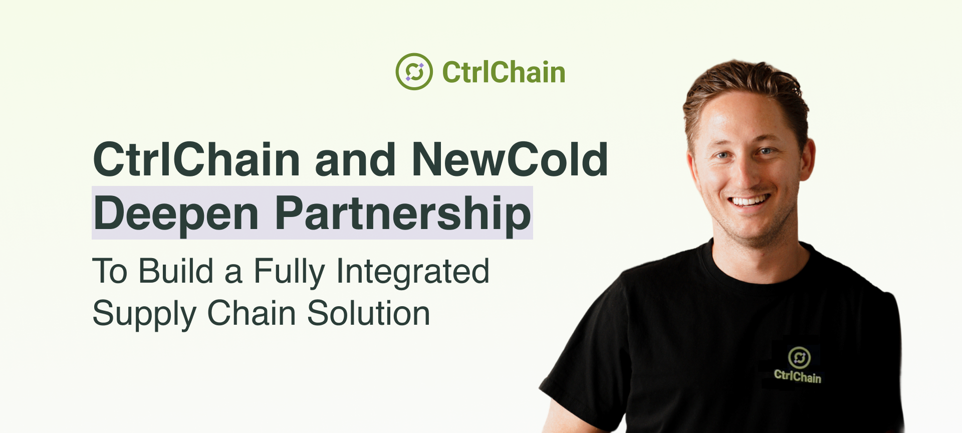 CtrlChain and NewCold Deepen Partnership to Build a Fully Integrated Supply Chain Solution